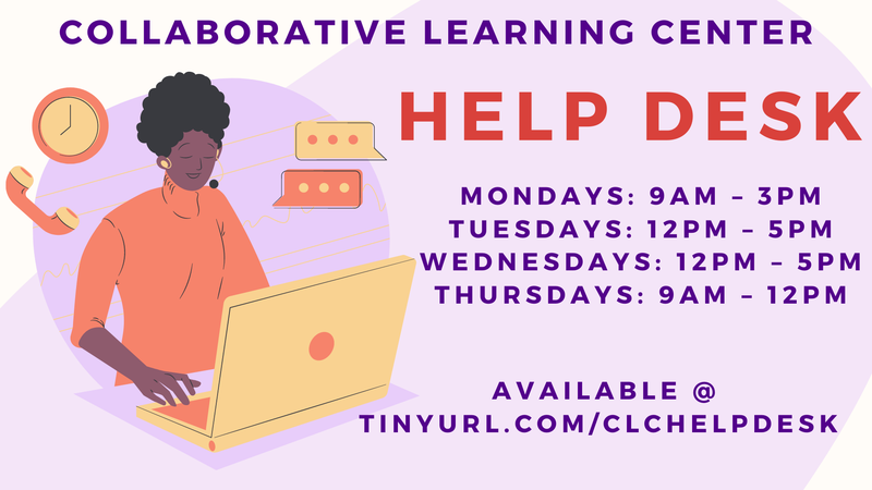 The CLC Virtual Help Desk is OPEN - Collaborative Learning Center ...