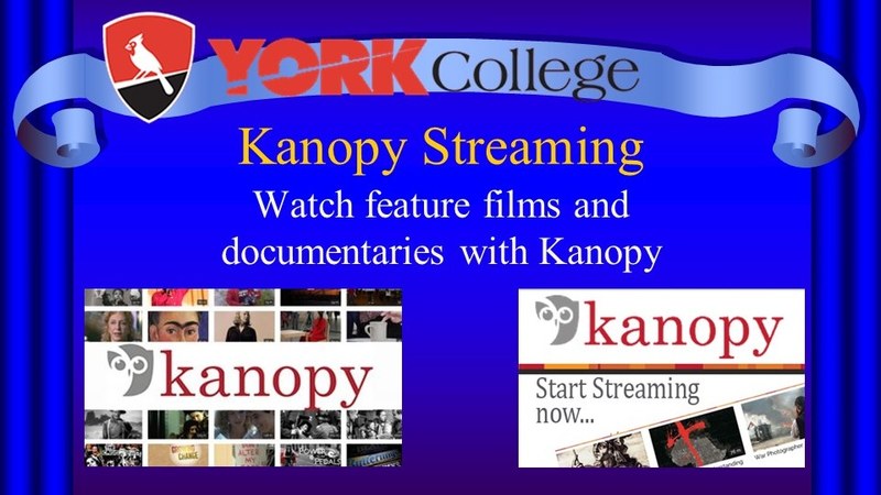Kanopy Streaming - Library - York College