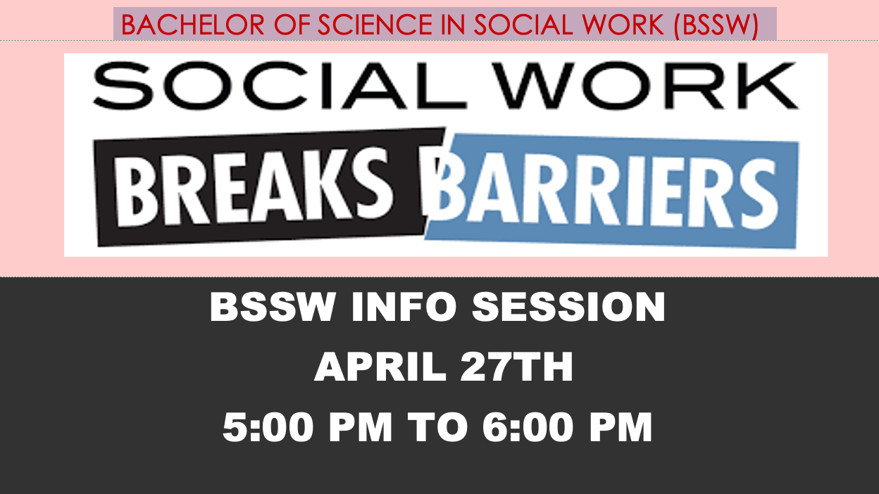 Bachelor of Science (BS) Social Work Program Information Session ...